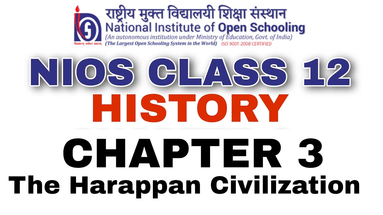NIOS Class 12 History Chapter 3 The Harappan Civilization Explanation ...