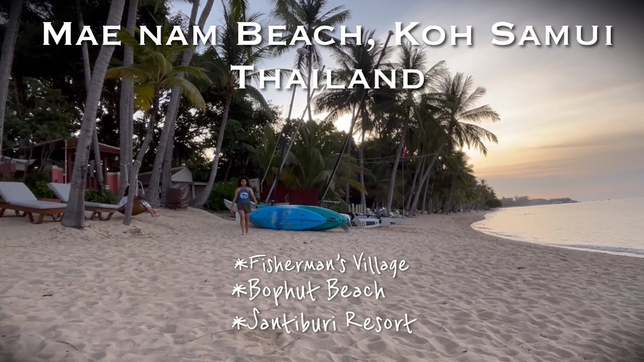 Mae Nam Beach, KOH SAMUI, Thailand & stay at Santiburi Resort - YouTube