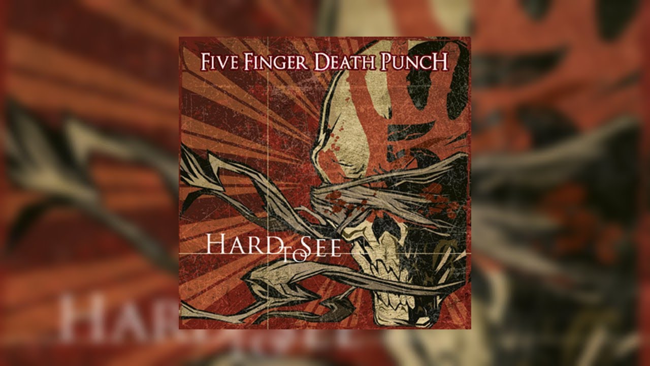 Five Finger Death Punch-Hard To See (Lyrics In Description) - YouTube