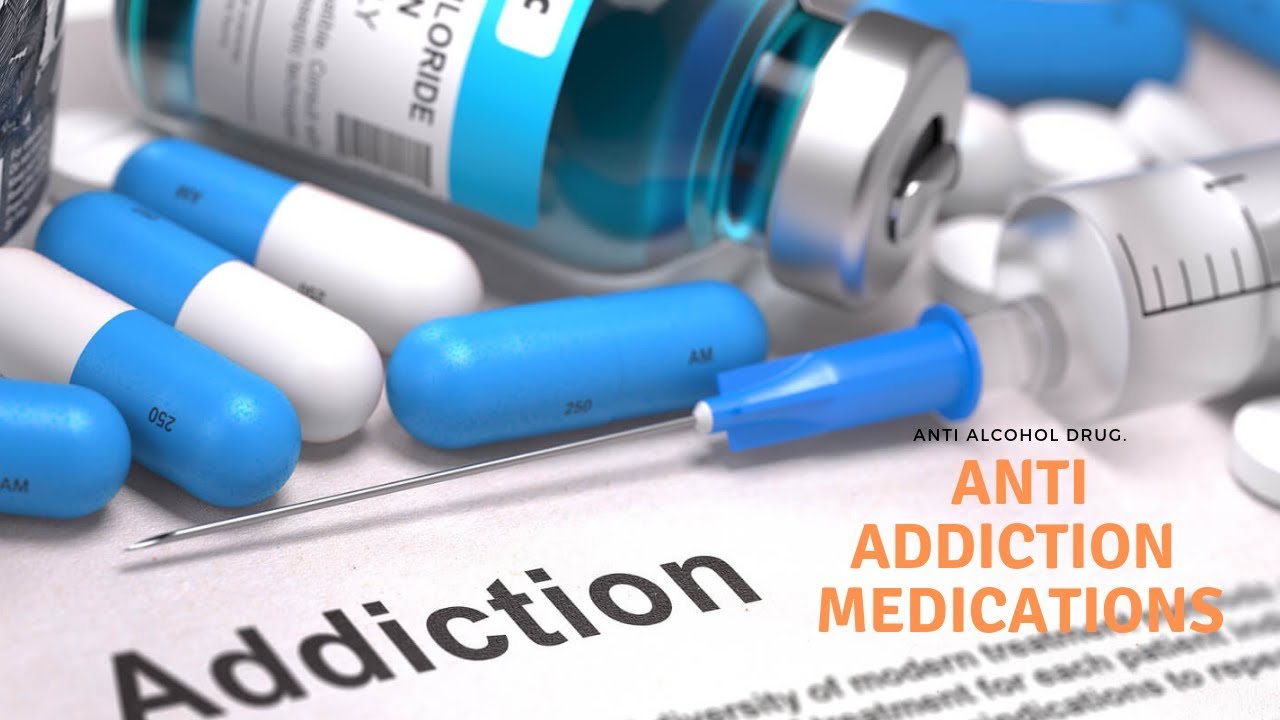 Anti alcohol drug Anti Addiction Medications - YouTube