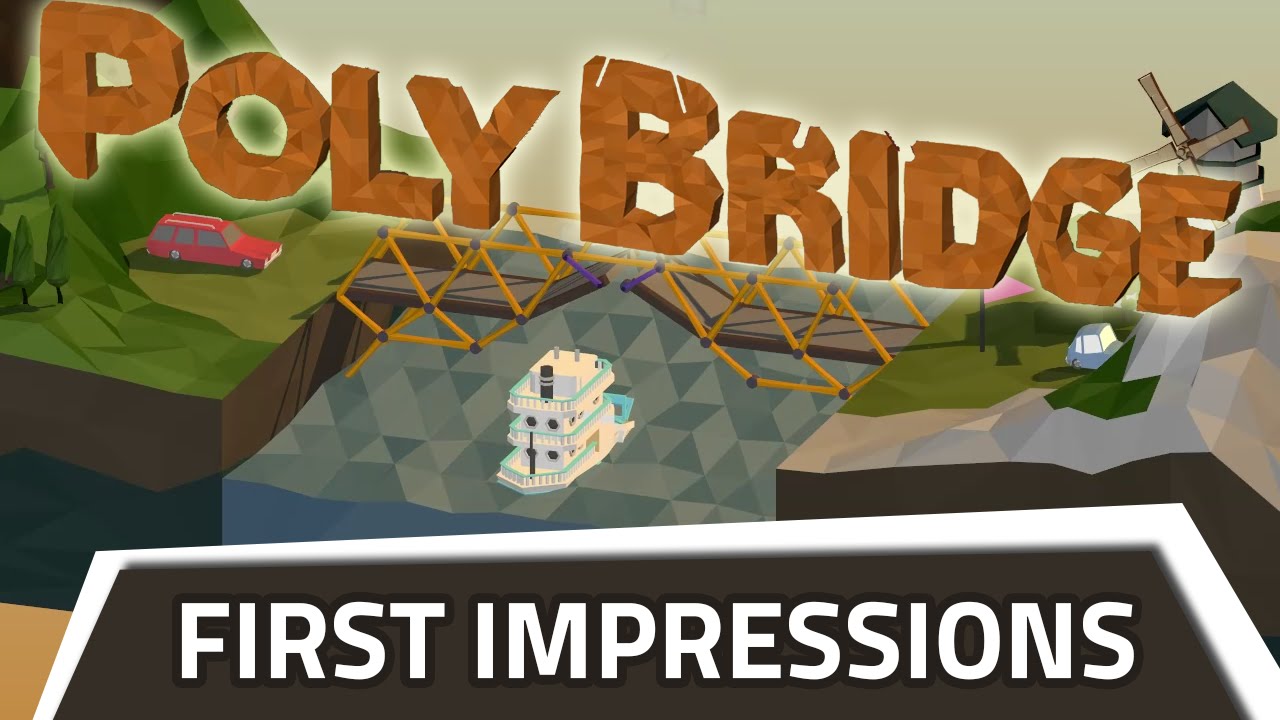 Poly Bridge - First Impressions/Preview [Bridge Builder] - YouTube
