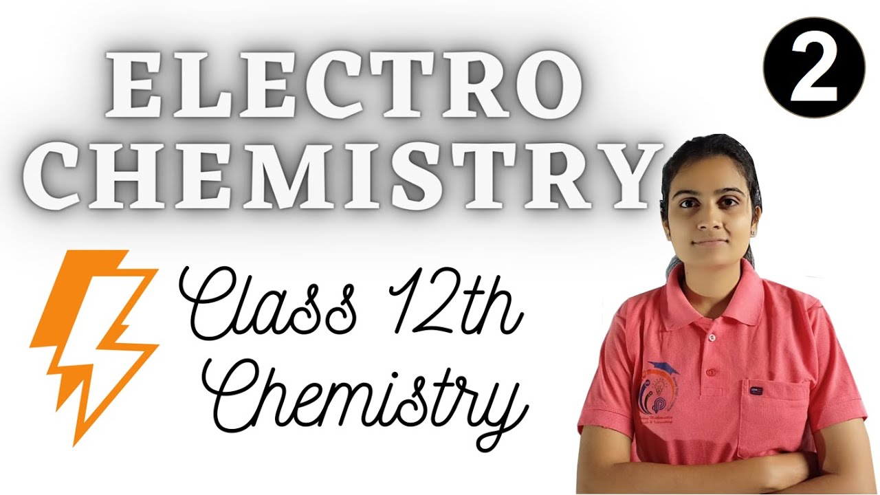 Electrochemistry Class 12th Chemistry Part 2 - YouTube
