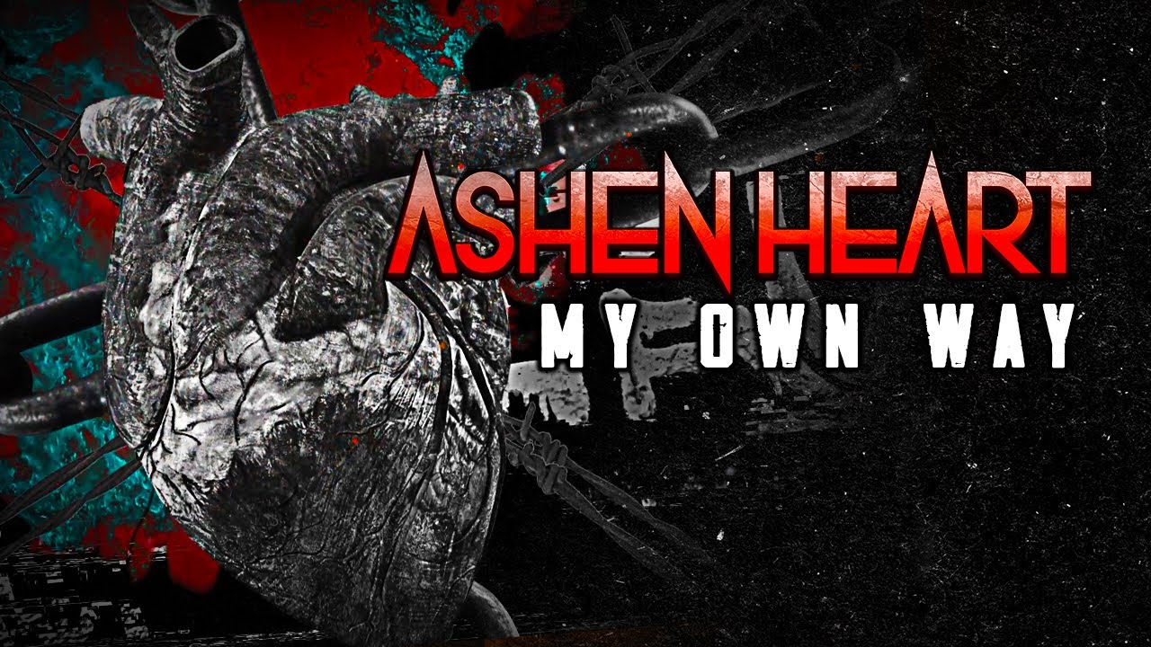 ASHEN HEART - My Own Way (Official Lyric Video) - Ft. Maureen Deiss ...