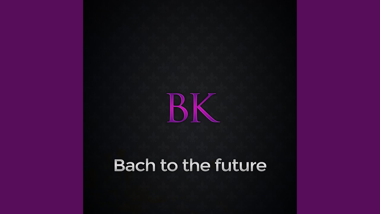 Bach to the Future - YouTube