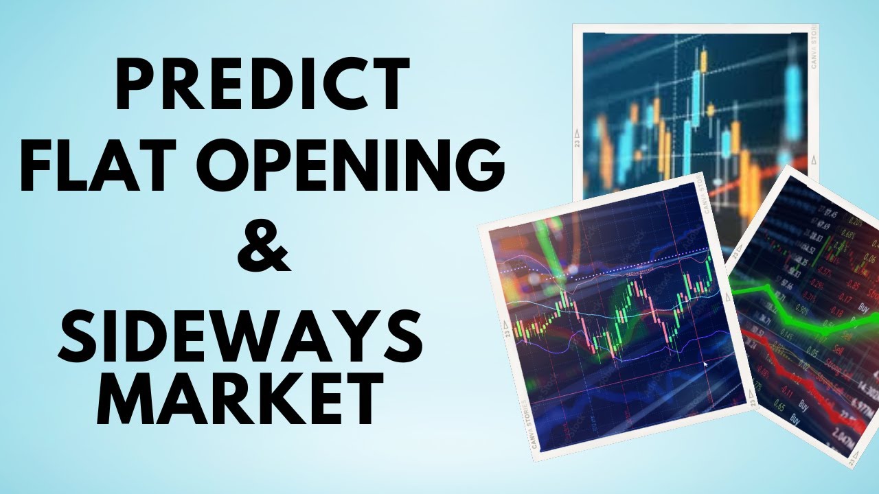 How to Predict Flat opening and Sideways Market IN BTST Trades ...