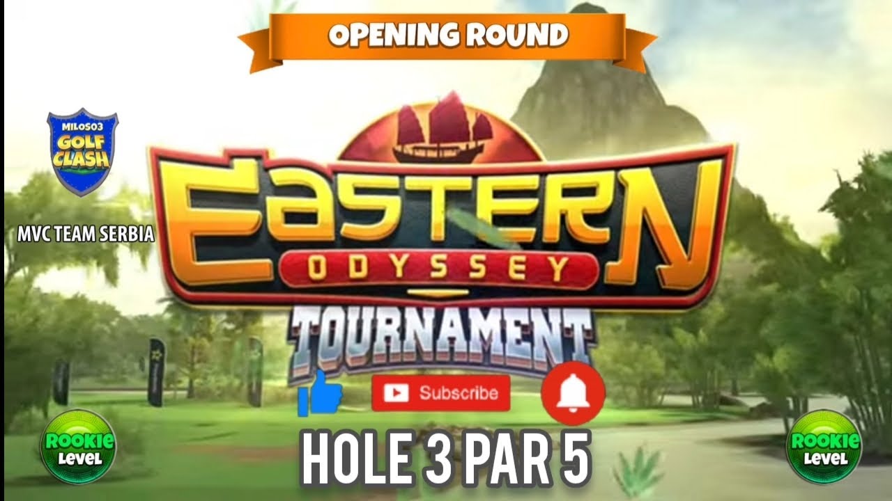 Eastern Odyssey Tournament : Golf Clash : Hole 3 par 5 Rookie L. O.R ...