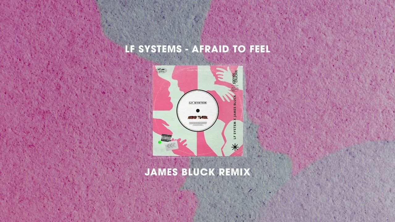 LF SYSTEM - Afraid To Feel (JAMES BLUCK Remix) *Free Download* - YouTube