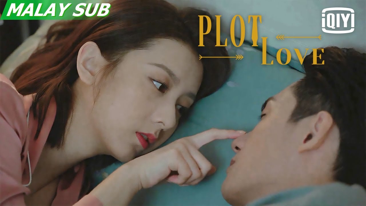 Plot Love | Episod 11 Clip 1 | iQiyi Malaysia - YouTube