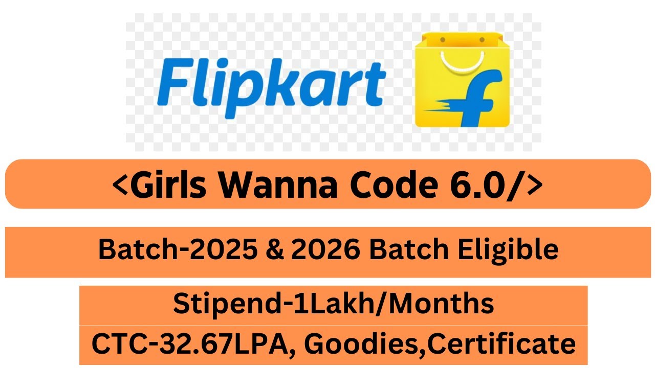 Flipkart Girls Wanna Code 6.0 || Off Campus Hiring 2025 || 2025 & 2026 ...