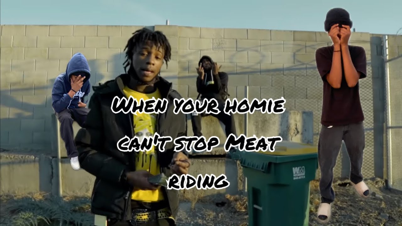 When your homie can’t stop meat riding (ebk young Joc) - YouTube