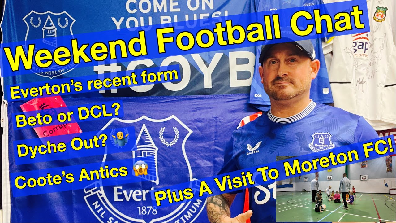 THE FOOTBALL THREAD - Thoughts On Everton! Beto, Dyche, December ...