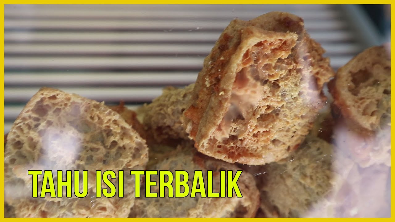 TAHU TERBALIK | ISINYA DILUAR KULIT - YouTube