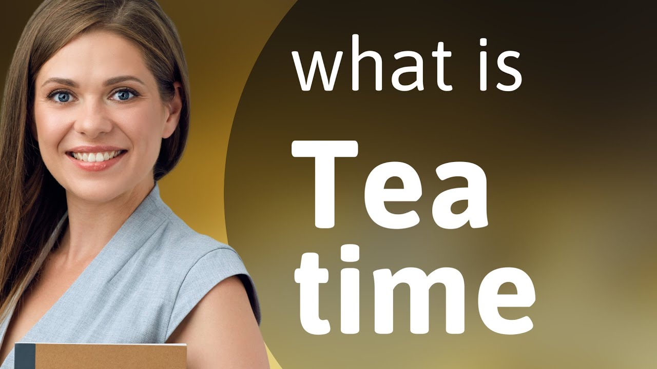 Exploring "Tea Time": More Than Just a Cup of Tea - YouTube