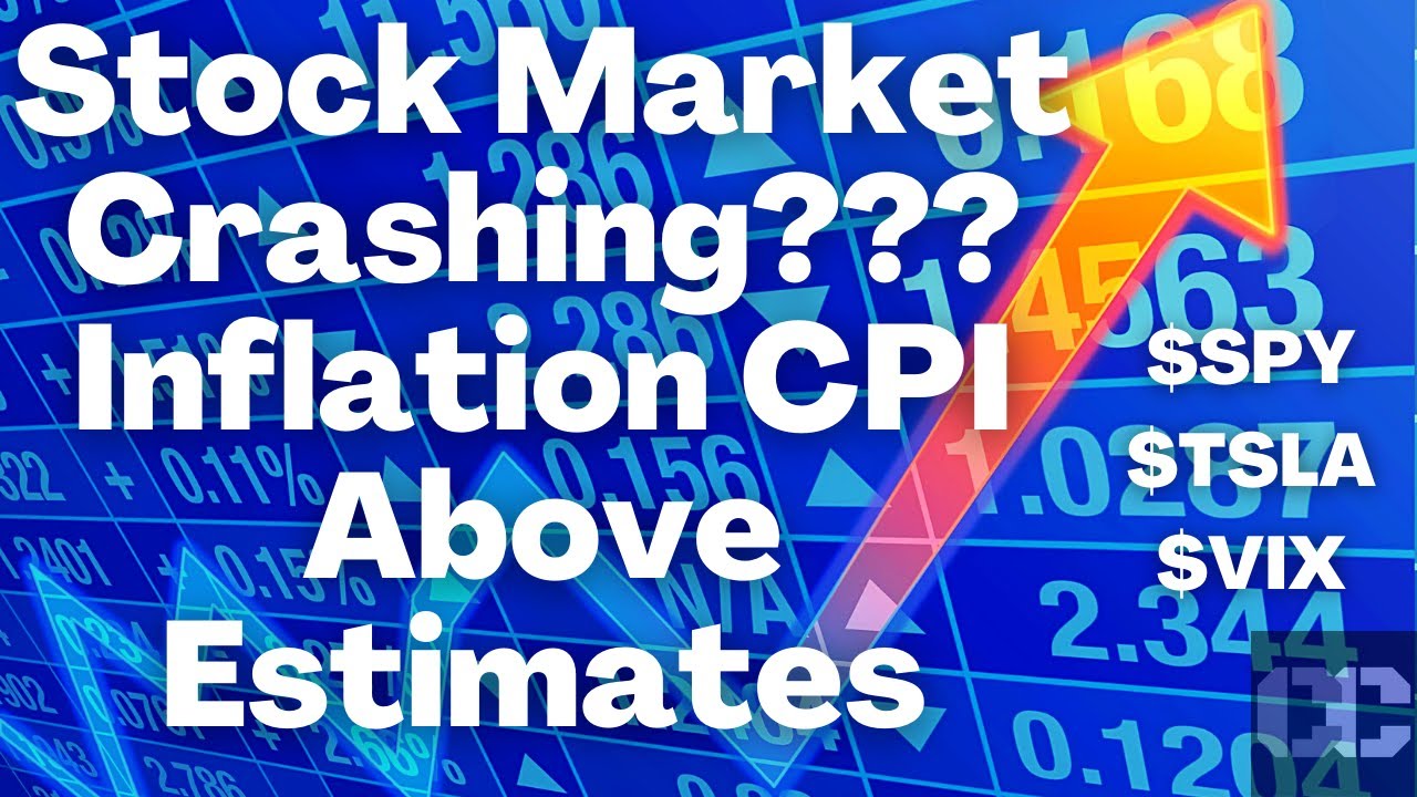 Stock Market Crashing?? CPI, Inflation Blow Out Fed Estimates. More ...