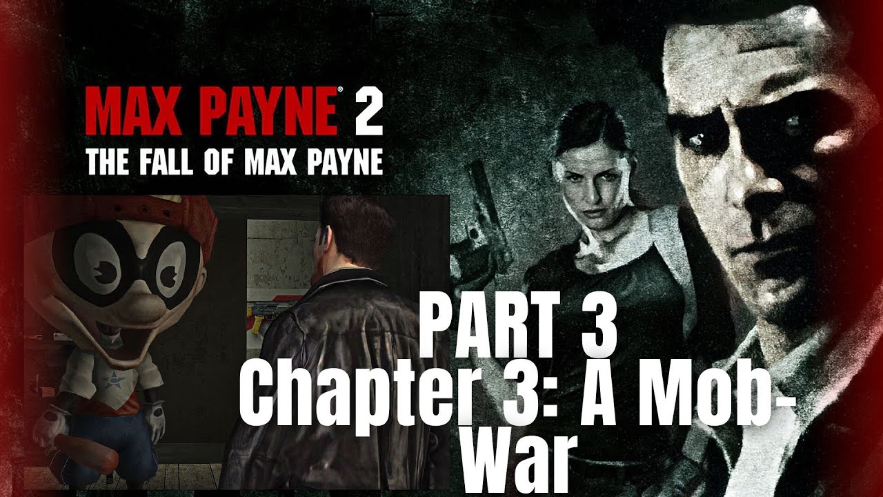 Max Payne 2 Walkthrough - Part 3 - Chapter 3: A Mob-War DEAD ON ARRIVAL ...