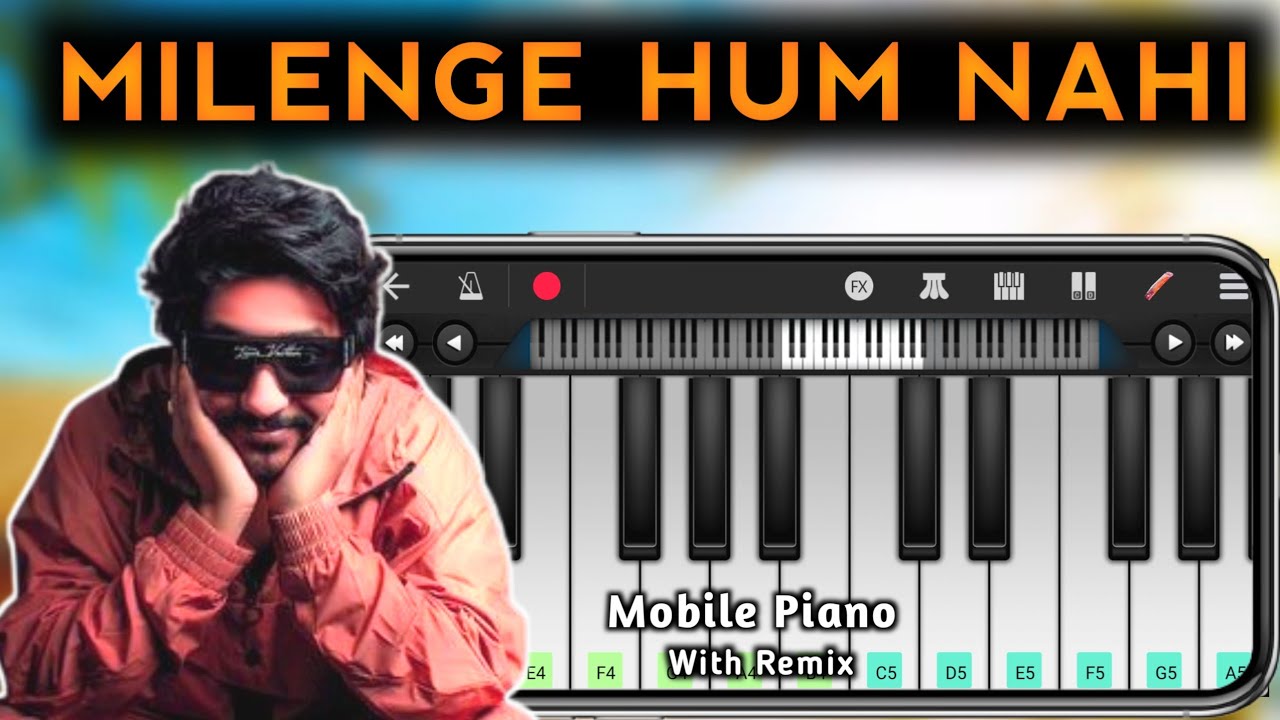 MILENGE HUM NAHI PIANO TUTORIAL | MOBILE PIANO SONG | NEW VIDEO 2024 ...