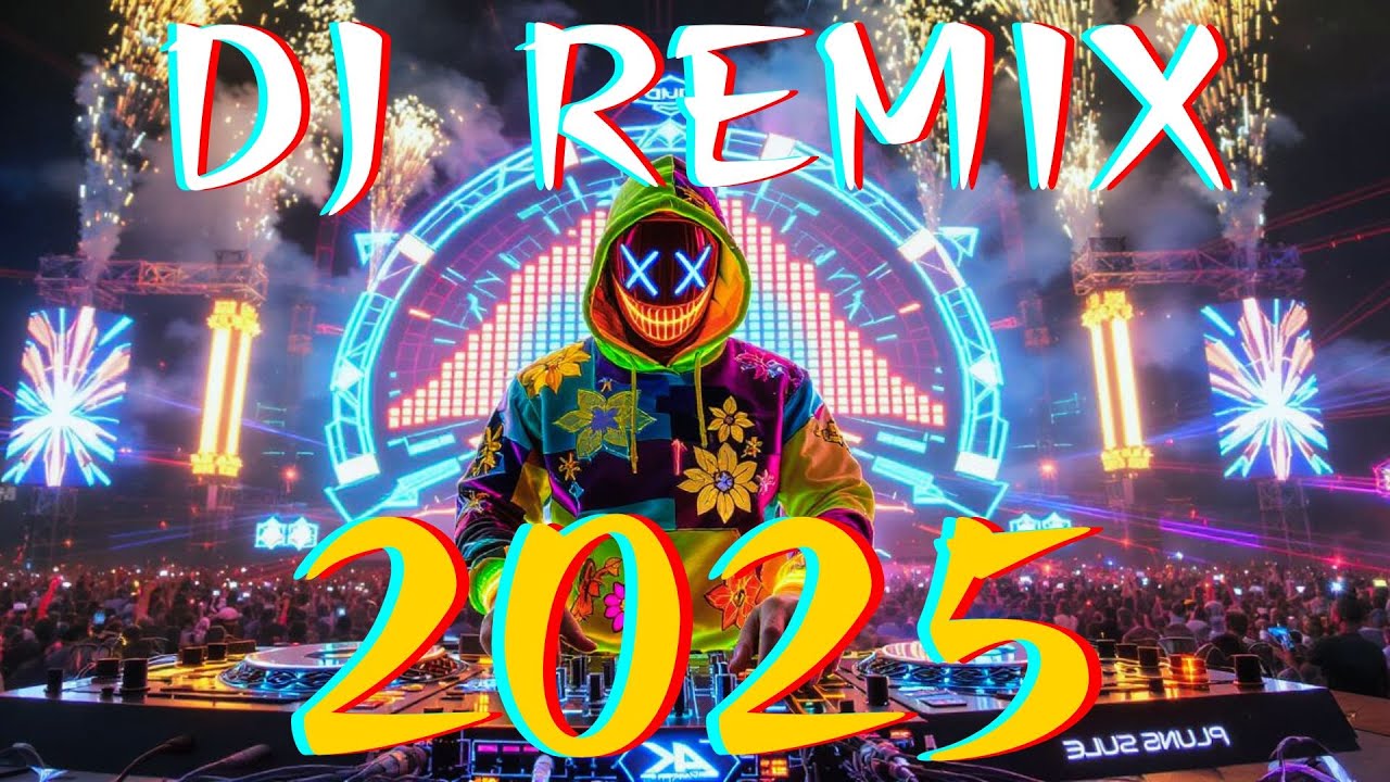 🔥 DJ REMIX SONG 2025 🔥 Ultimate DJ Set for Party Vibes | Nonstop DJ ...
