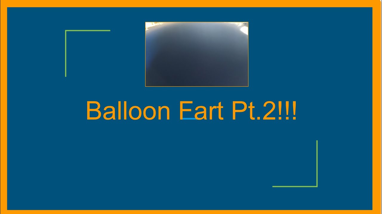 Balloon Fart Pt.2!!! - YouTube