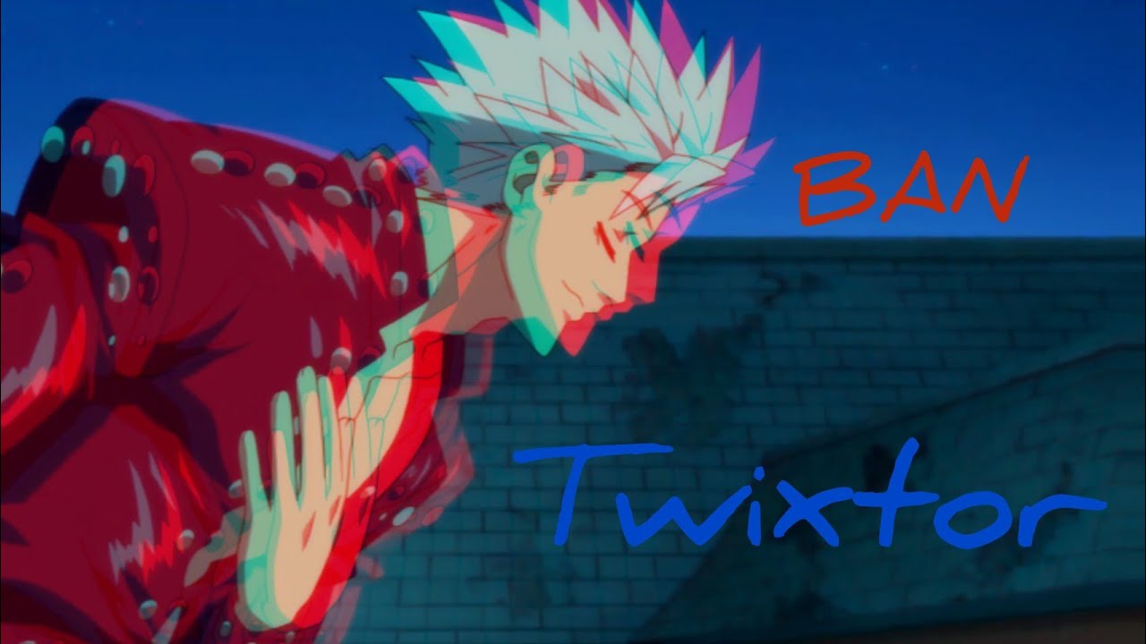 Ban 4K Twixtor | Xdr anime - YouTube