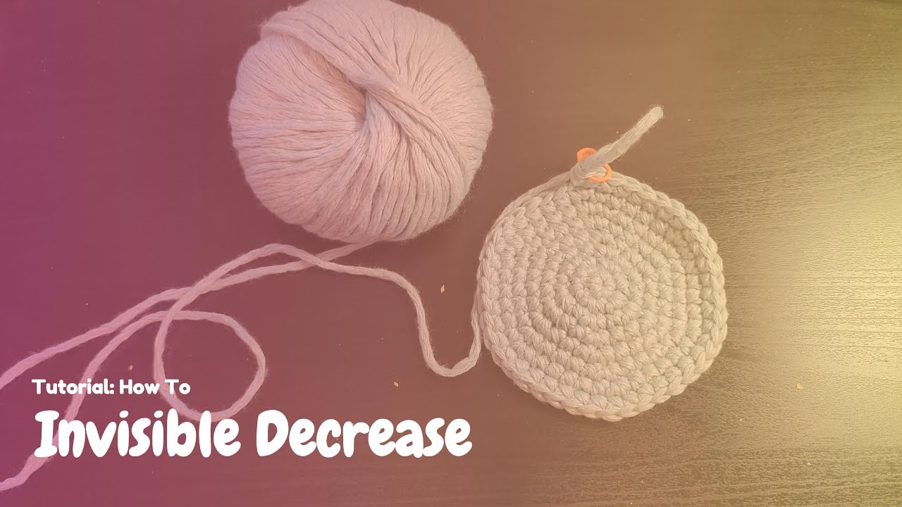 Tutorial: How to do Invisible Decrease Stitches - YouTube