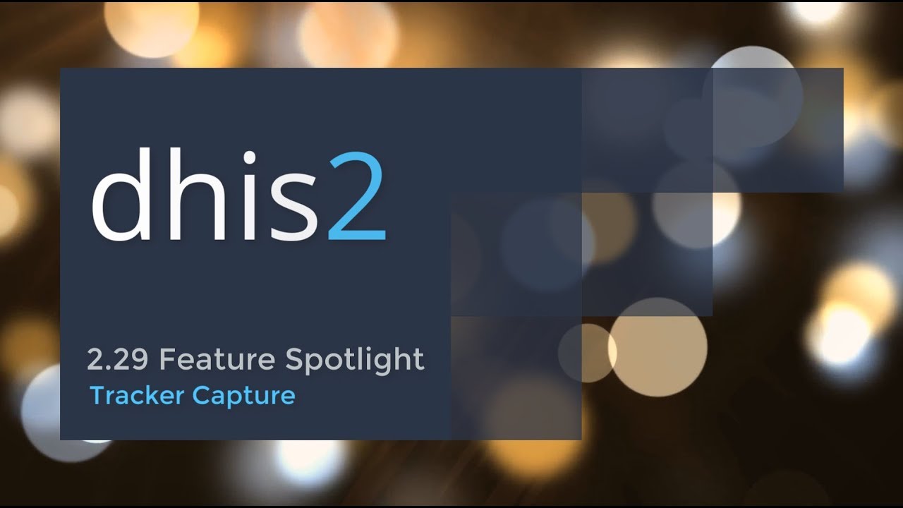 DHIS2 2.29 - Tracker Capture Overview - YouTube