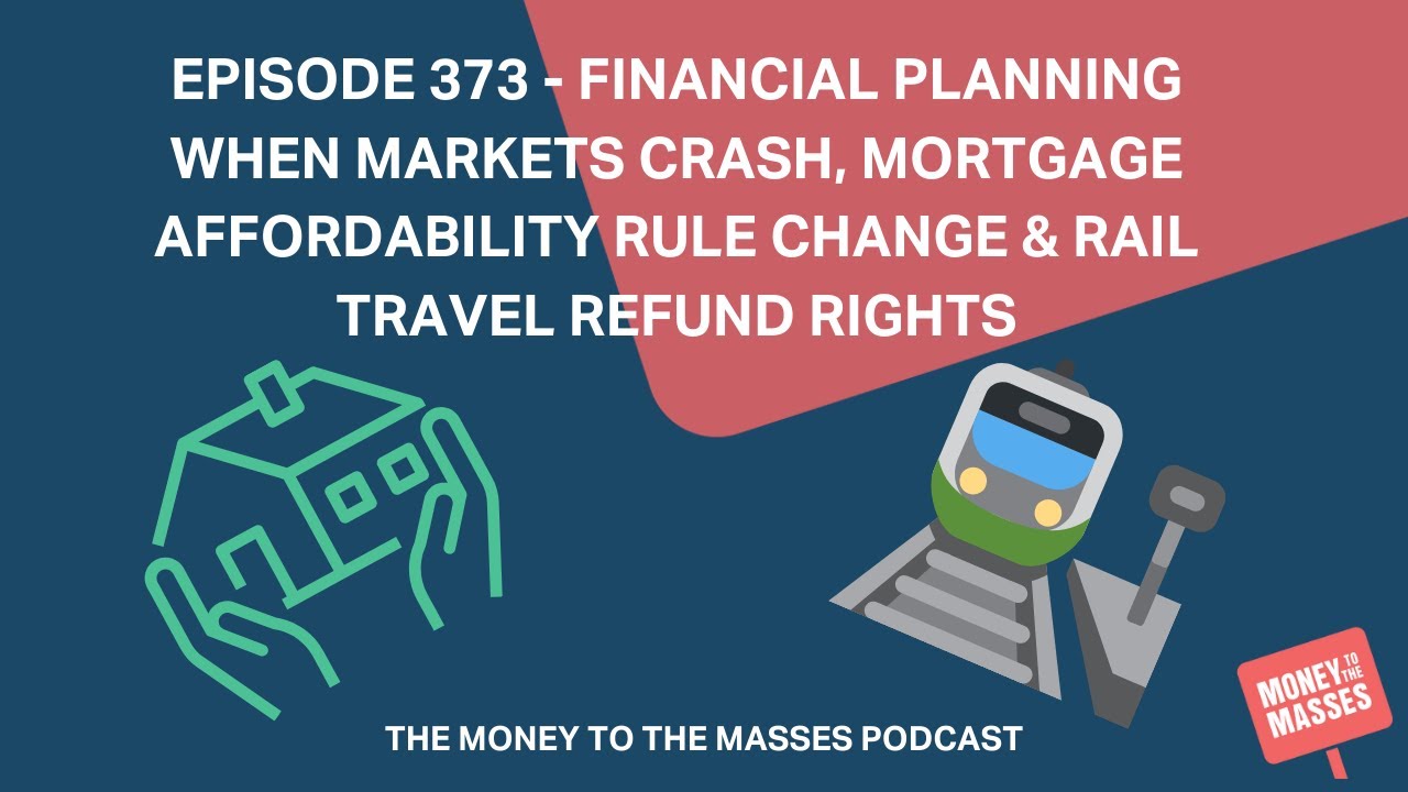 Ep 373 - Financial planning when markets crash, mortgage rule change ...