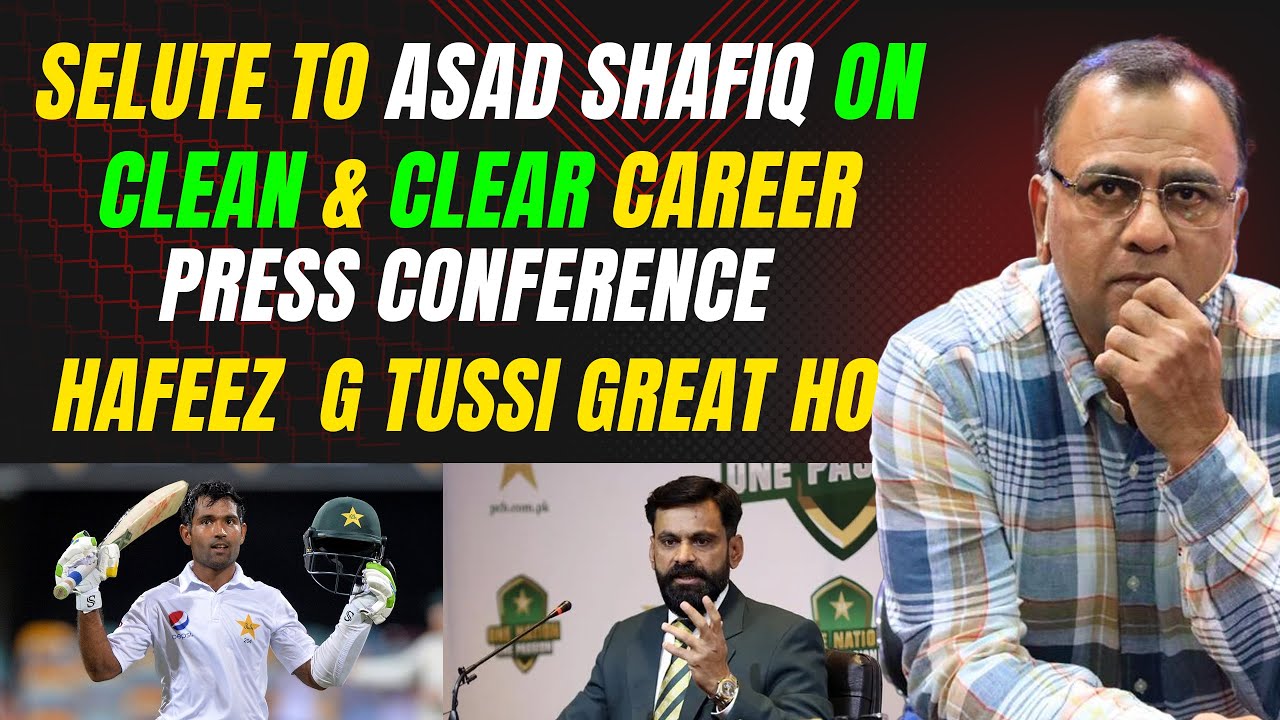 Selute to Asad Shafiq on Clean & Clear Career | Press Conference Hafeez ...