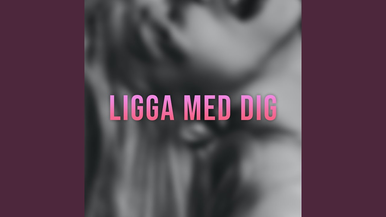 Ligga med dig - YouTube