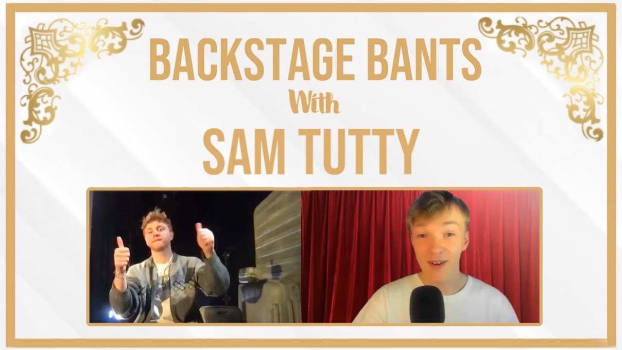 Backstage Bants with Sam Tutty | Robbie's Backstage Bants - YouTube