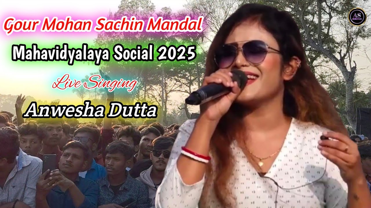 Gour Mohan Sachin Mandal Mahavidyalaya Social 2025 || Live Singing - Anwesha Dutta - YouTube