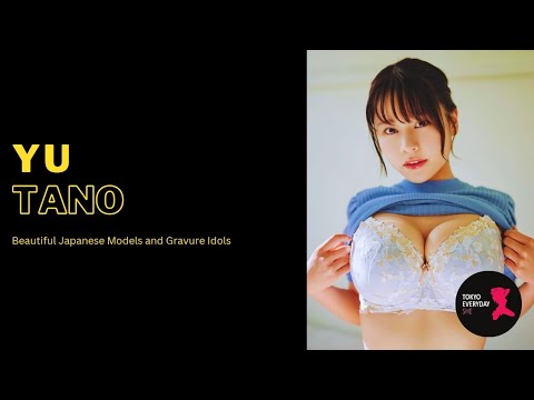 Yu Tano 田野憂 ~ Beautiful Japanese Models and Gravure Idols