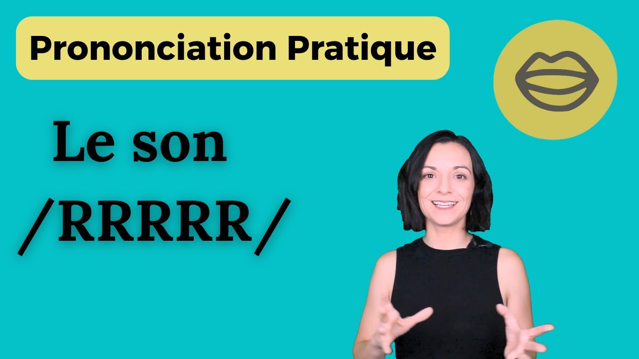 Le son RRRR - Prononciation pratique et en direct avec moi - YouTube