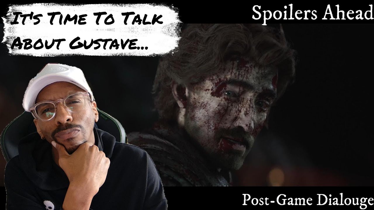 Let's Talk About Gustave. Post Game Retrospective. (Spoilers Ahead ...