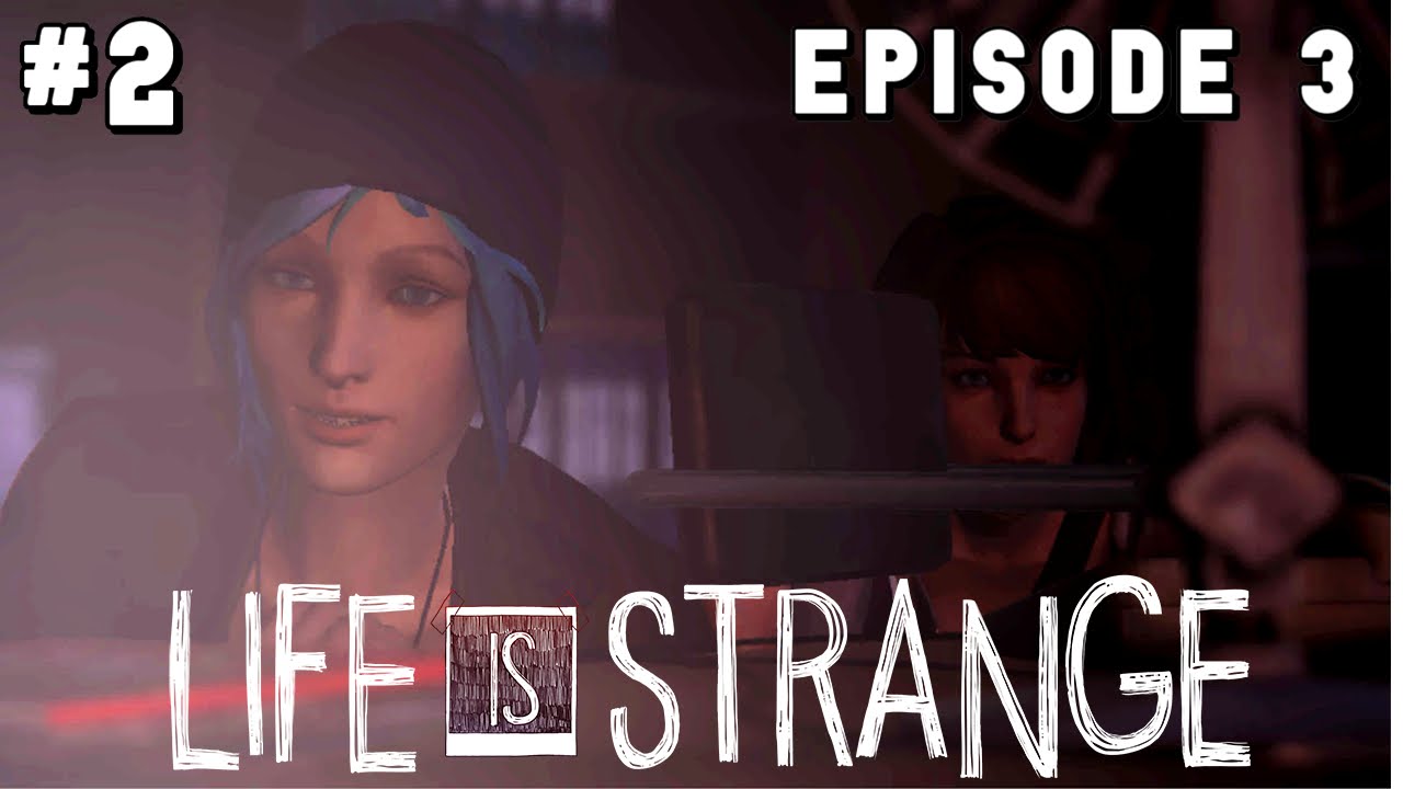 Life Is Strange #2 [Episode 3] Pipe Bomb | DarkerDevotee - YouTube