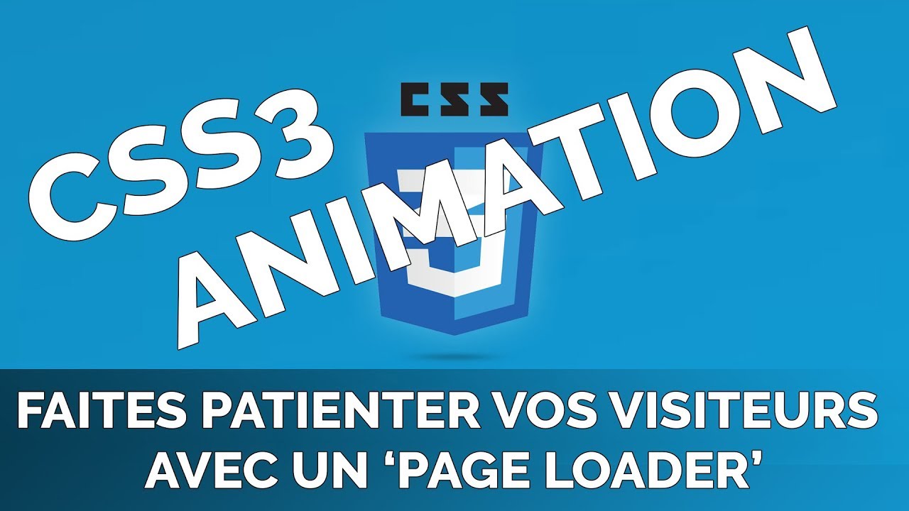 ANIMATION CSS3 - Découvrer comment créer un page loader simplement ...