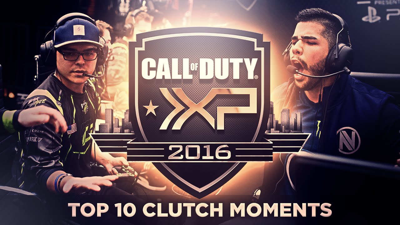 Call of Duty XP - TOP 10 CLUTCH MOMENTS (CLUTCHES) - #CODXP 2016 - YouTube