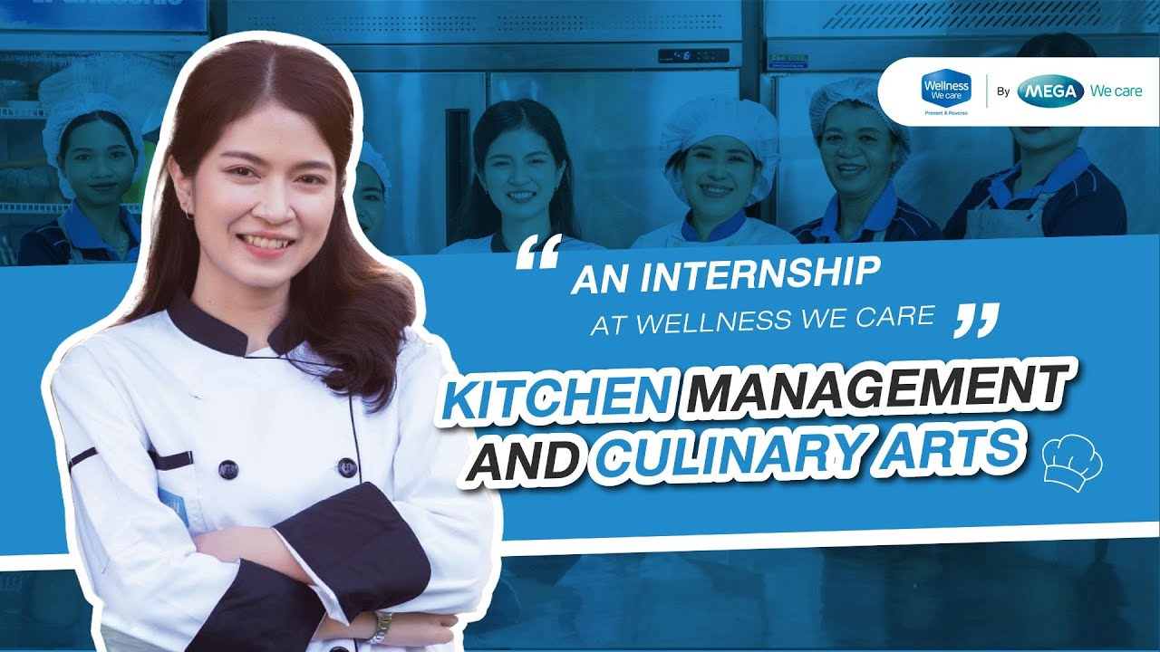 AN INTERNSHIP AT WELLNESS WE CARE KITCHEN MANAGEMENT AND CULINARY - YouTube