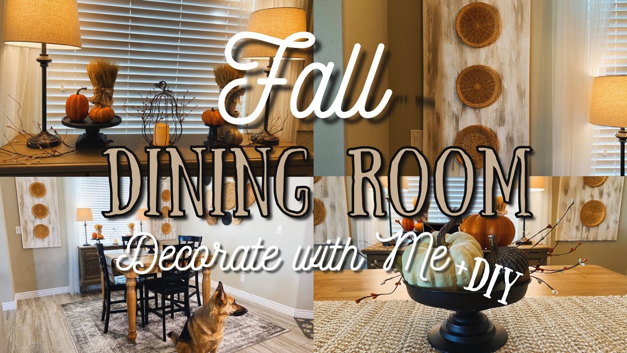 Fall Decorate with Me 2021 | Fall Home Decor | Dining Room Decor | DIY ...