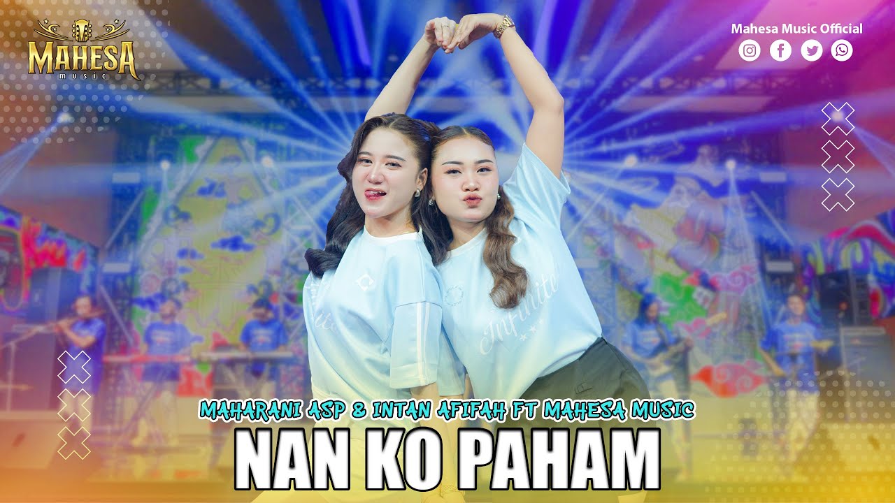 MAHARANI ASP FT INTAN AFIFAH - NAN KO PAHAM | Mahesa Music - YouTube