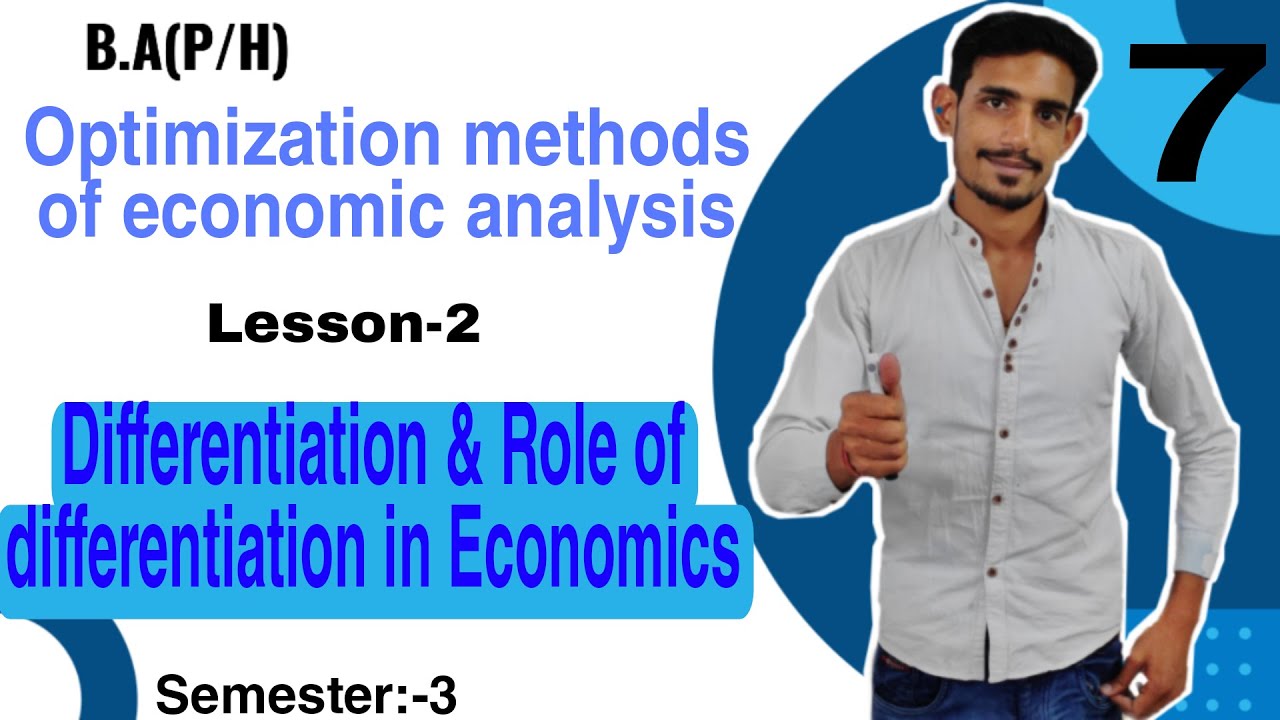 #7 Differentiation & its roles in Statics analysis | Optimization methods for economic analysis ...