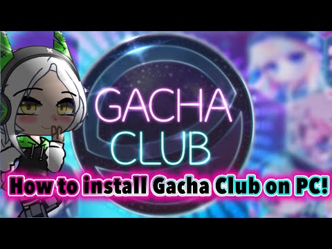 How to install Gacha Club On Pc!//Gacha Club - YouTube