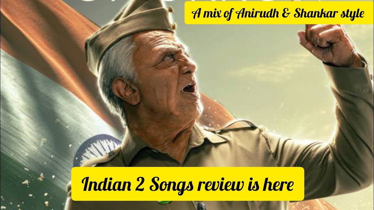 Indian 2 Songs review| இந்தியன் 2 பாடல்கள் எப்படி இருக்கு| Indian 2 ...