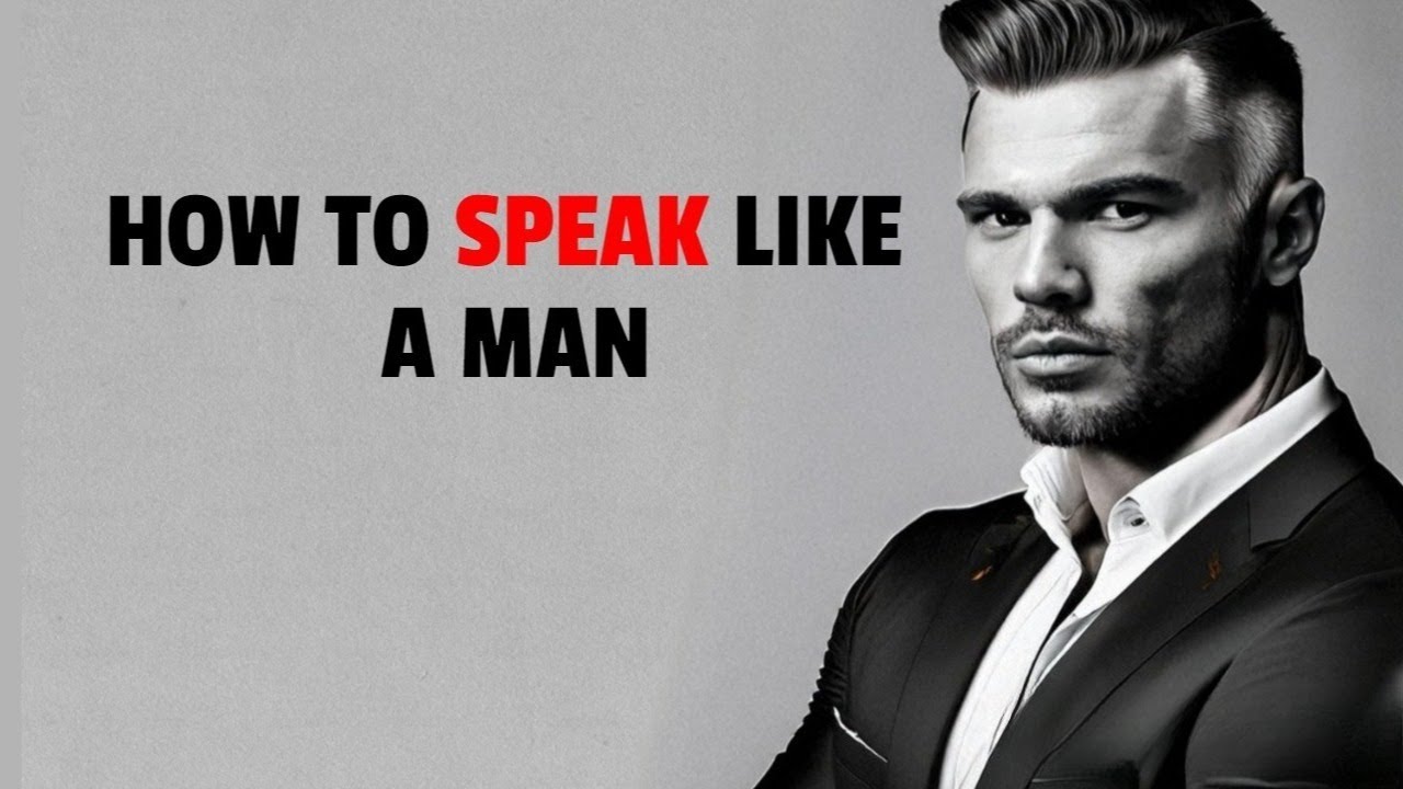 How To Speak Like a Man - YouTube