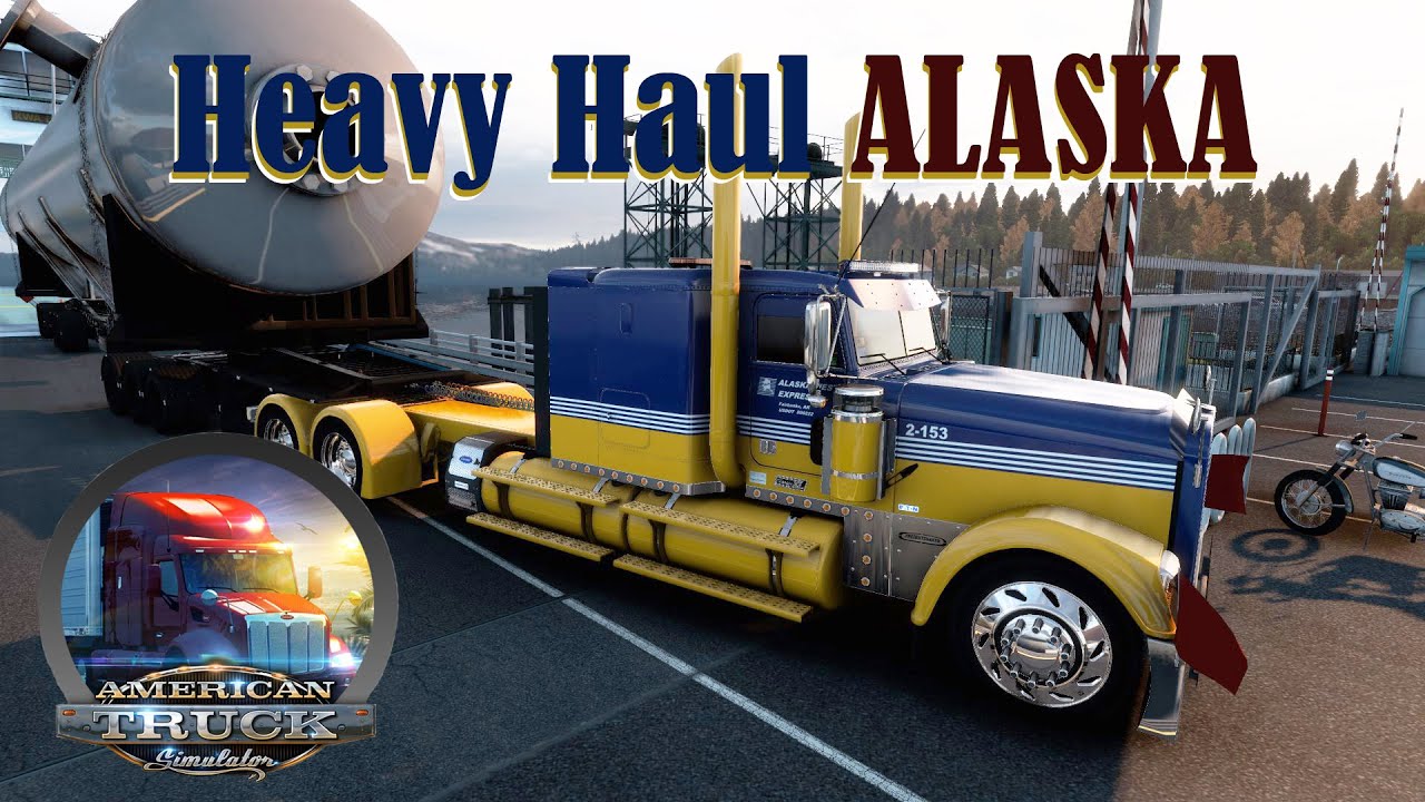 Heavy Haul ALASKA | #americantrucksimulator #ats - YouTube