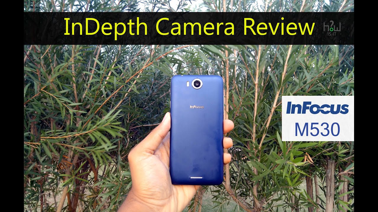 Infocus M530 InDepth Camera Review - Mother of all Camera Smartphone ...