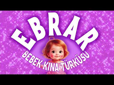 EBRAR Bebek Kınası Şarkısı - Tıpış Tıpış Yürüsün