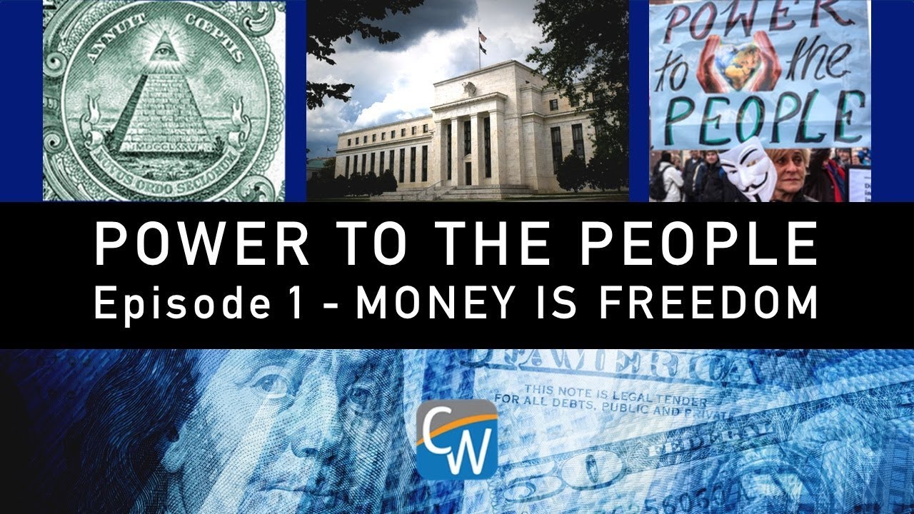 Power To The People: Episode 1 - Money Is Freedom - YouTube