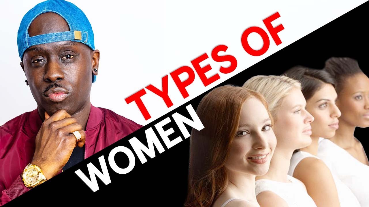 There's Only 3 Types of Women That Exist | Which One Are You Dating ...