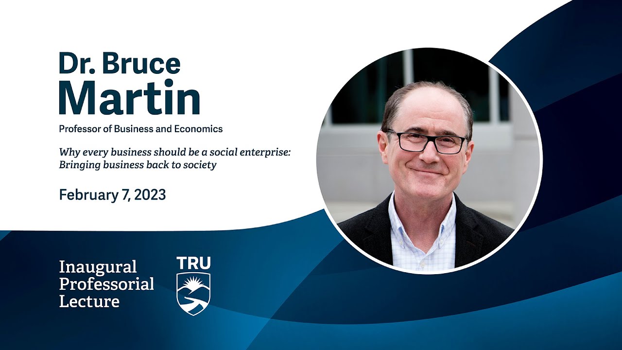 Why every business should be a social enterprise with Dr. Bruce Martin ...