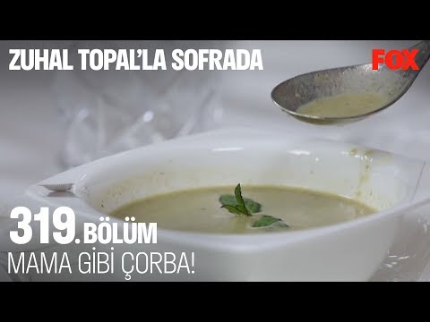 Mama gibi çorba!  Zuhal Topal'la Sofrada 319. Bölüm